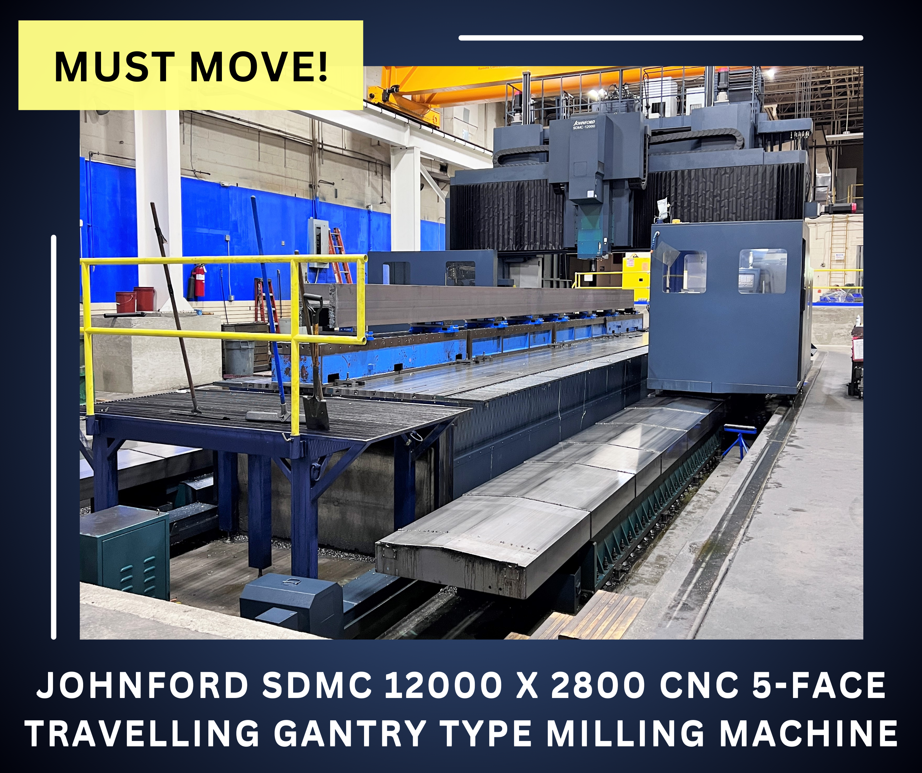 Must Be Moved! Johnford SDMC 12000 x 2800 CNC 5-Face Travelling Gantry Type Milling Machine ...